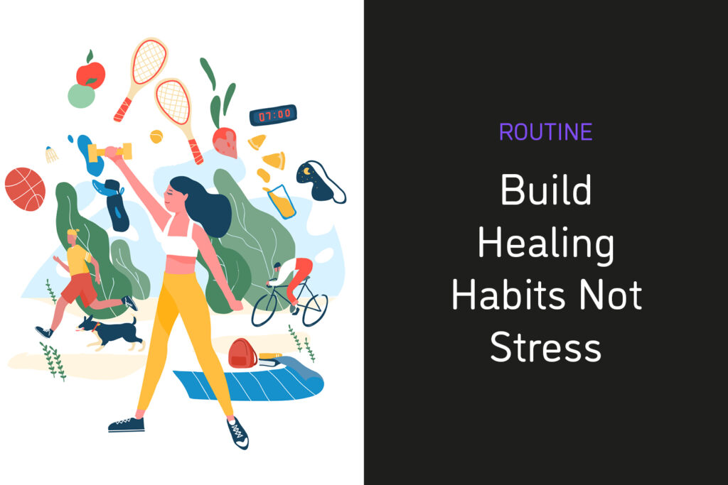 Stacking Habits, Not Stress: Building a Routine That Heals → Synergy ...